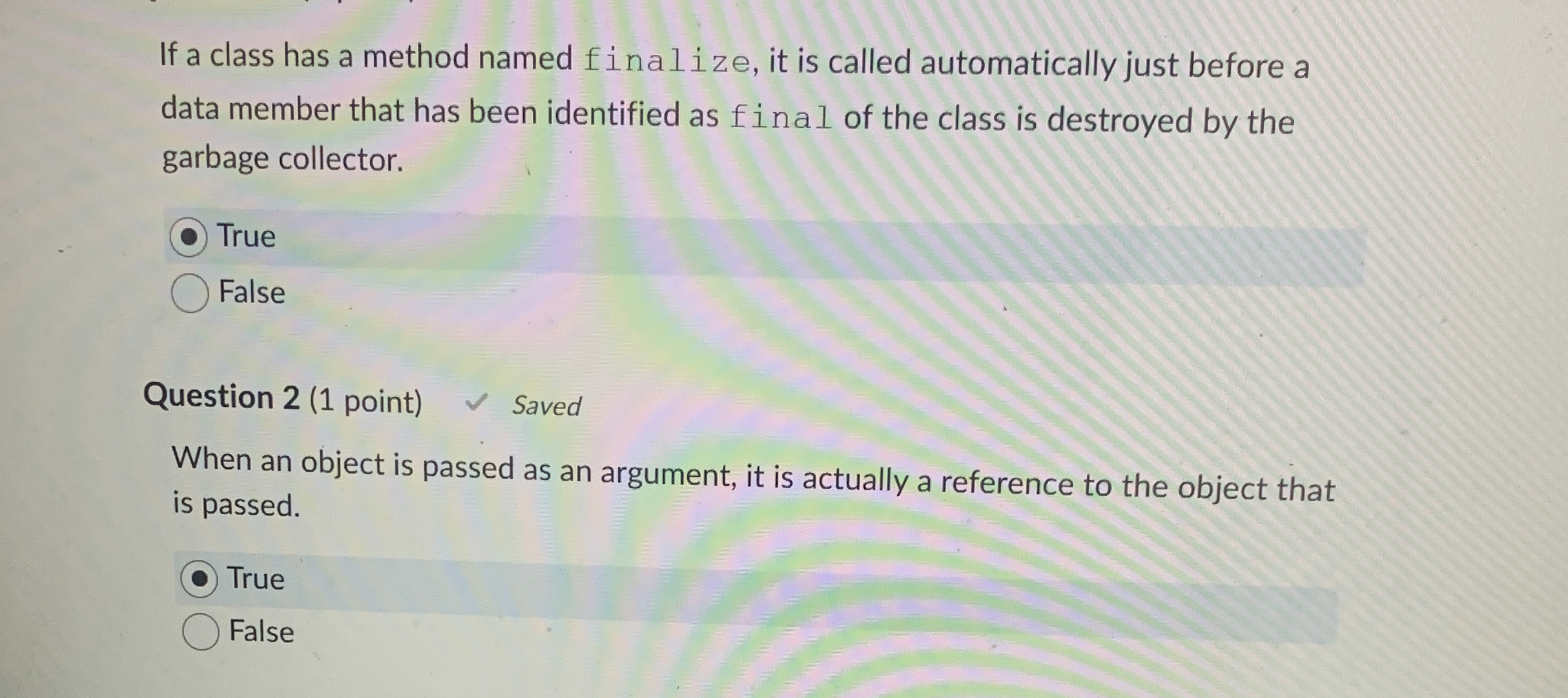 Solved If a class has a method named finalize, it is called | Chegg.com