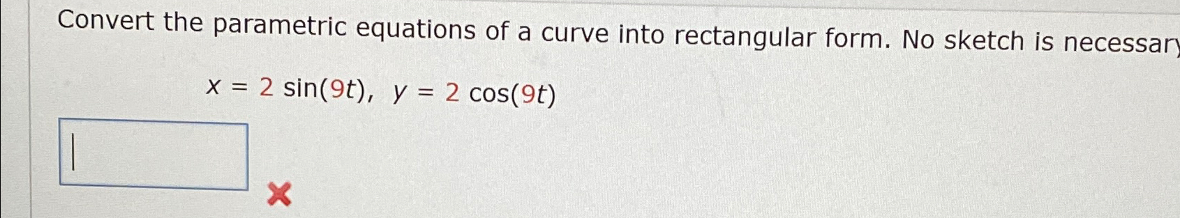 Convert the parametric equations of a curve into | Chegg.com