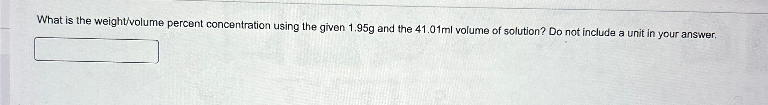 Solved What is the weight/volume percent concentration using | Chegg.com