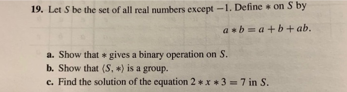 Solved 19. Let S be the set of all real numbers except -1. | Chegg.com