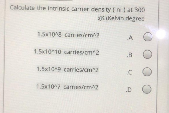 Solved Calculate the intrinsic carrier density ( ni ) at 300 | Chegg.com