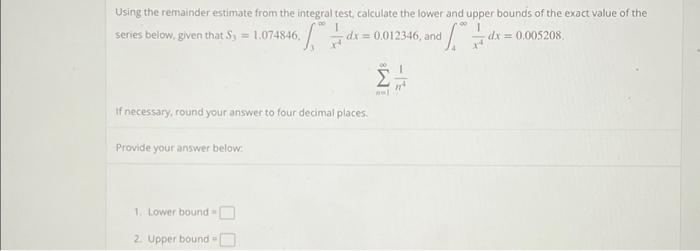 Solved Using the remainder estimate from the integral test, | Chegg.com