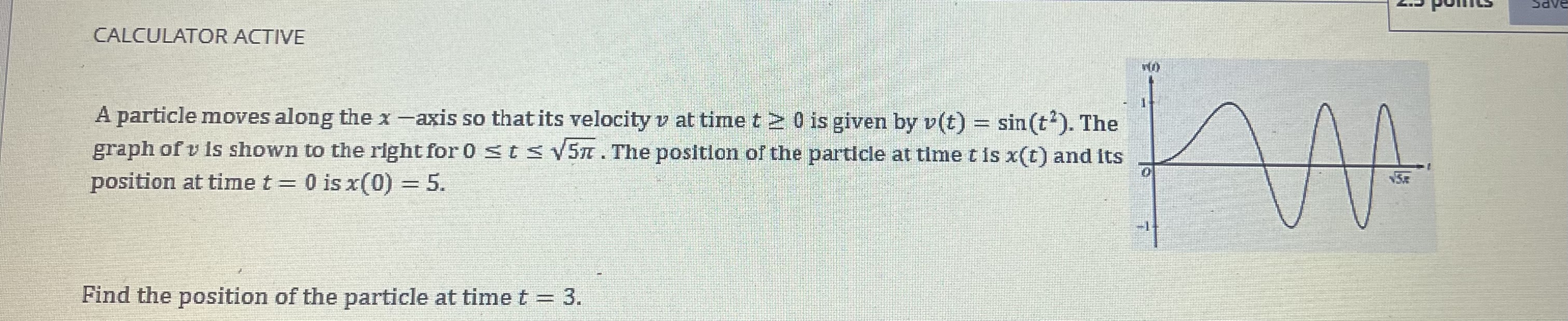 Solved CALCULATOR ACTIVEA particle moves along the x-axis so | Chegg.com