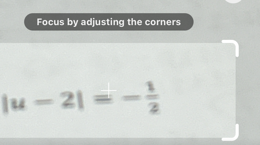 Solved Focus by adjusting the corners|u-2|=-12 | Chegg.com