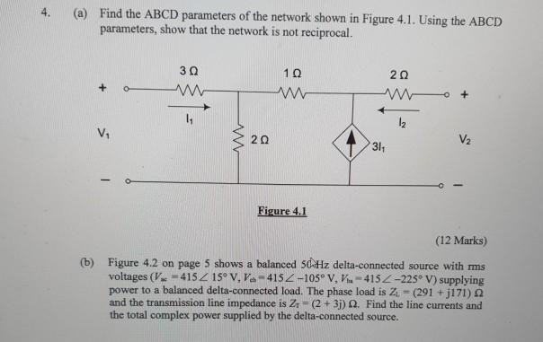 Solved 4. (a) Find the ABCD parameters of the network shown | Chegg.com