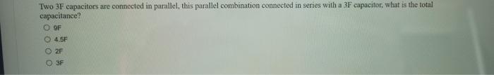 Solved Two 3F capacitors are connccted in parallel, this | Chegg.com