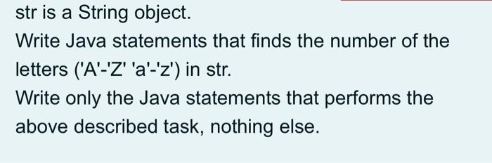 Solved Str Is A String Object Write Java Statements That 