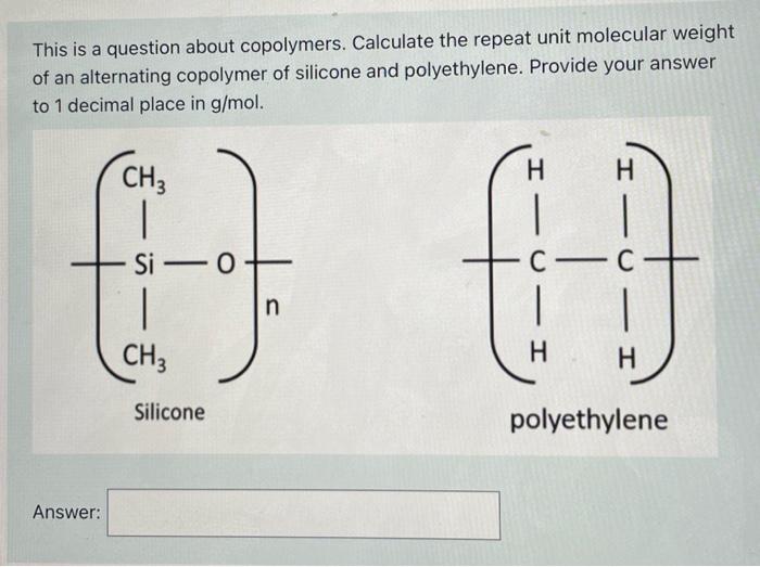Solved This is a question about copolymers. Calculate the | Chegg.com