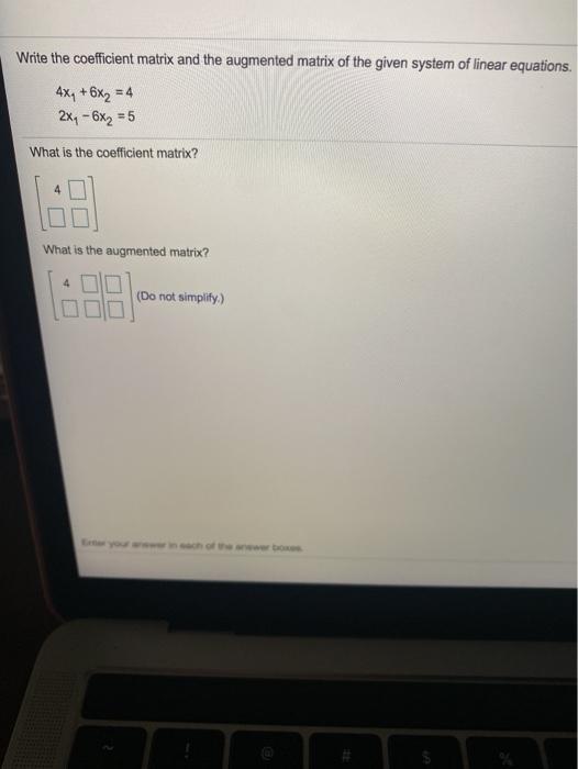 Solved Write The Coefficient Matrix And The Augmented Matrix