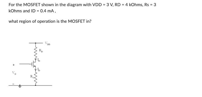 Solved For the MOSFET shown in the diagram with VDD =3 | Chegg.com