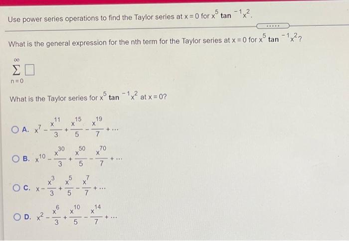 Solved -1X2 Use power series operations to find the Taylor | Chegg.com