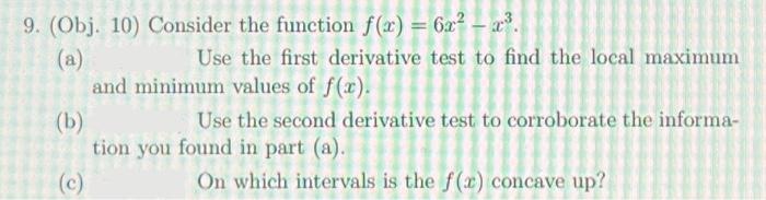 Solved 9. (Obj. 10) Consider the function f(x)=6x2−x3. (a) | Chegg.com