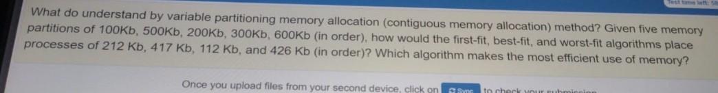 Solved What do understand by variable partitioning memory | Chegg.com