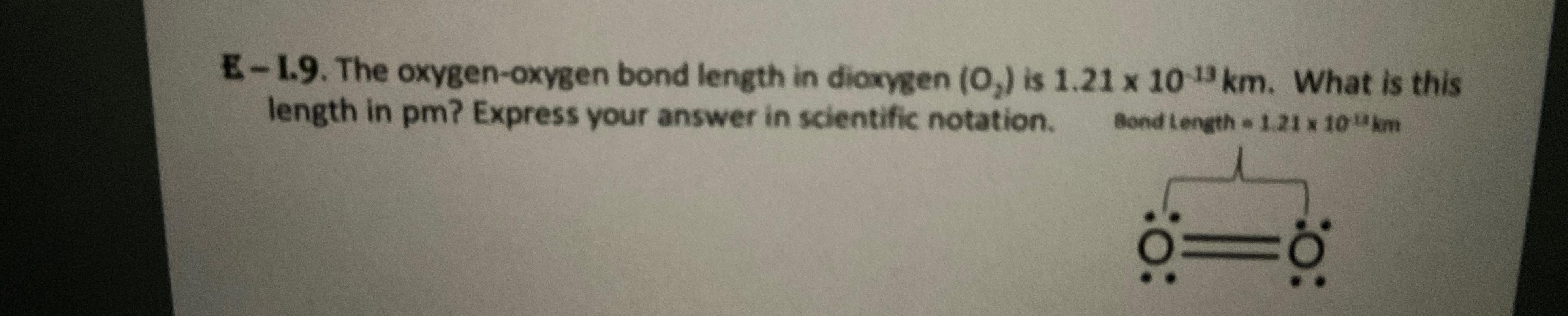Solved E- 1.9. ﻿The oxygen-oxygen bond length in dioxygen | Chegg.com