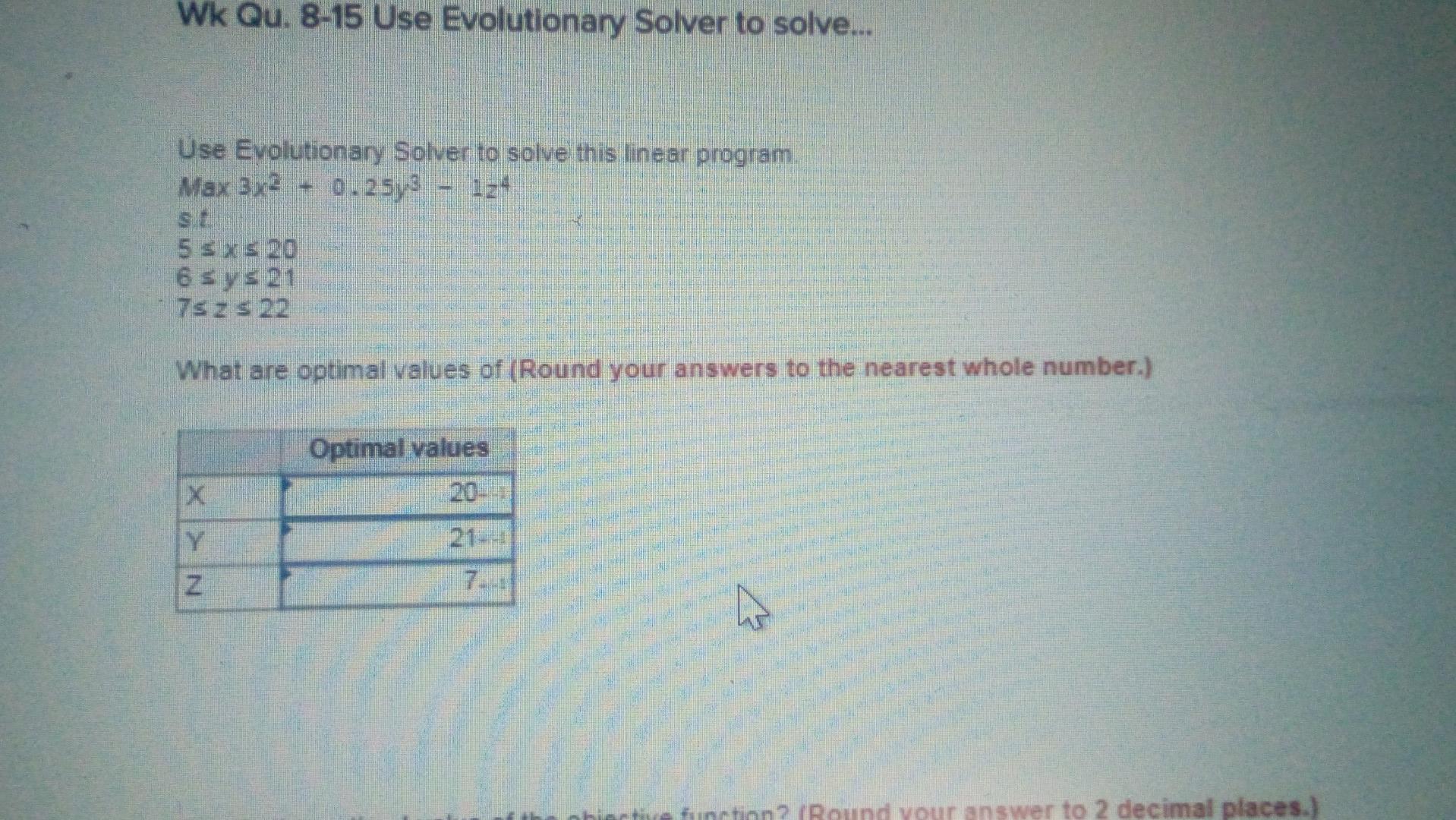 Wk Qu. 8-15 Use Evolutionary Solver to solve... Use | Chegg.com