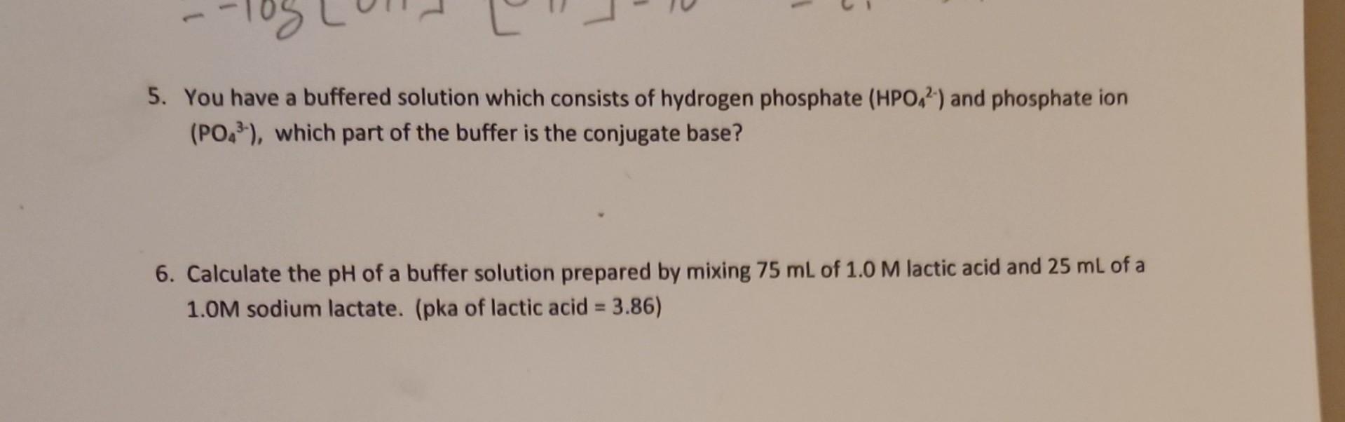 Solved 5. You have a buffered solution which consists of | Chegg.com