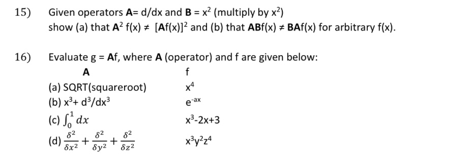 Solved Given operators A=ddx ﻿and B=x2 (multiply by x2 )show | Chegg.com