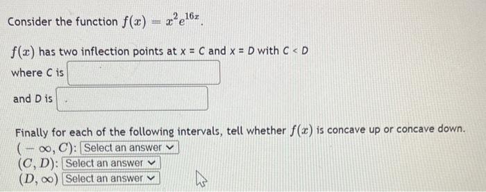 Solved Consider the function f(x)=x2e16x f(x) has two | Chegg.com