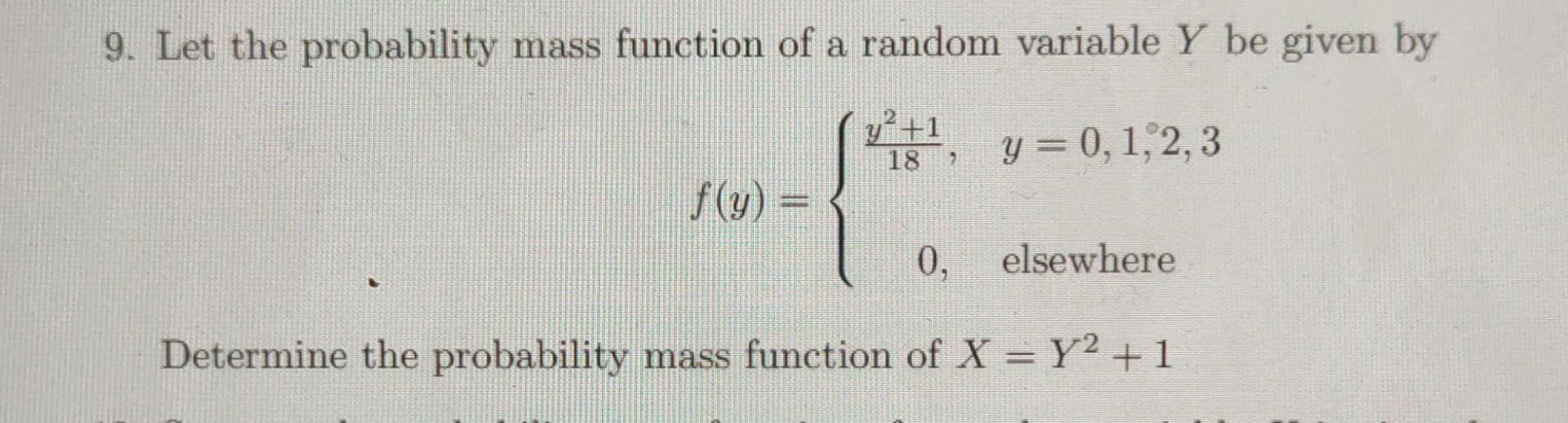 Solved 9. Let the probability mass function of a random | Chegg.com