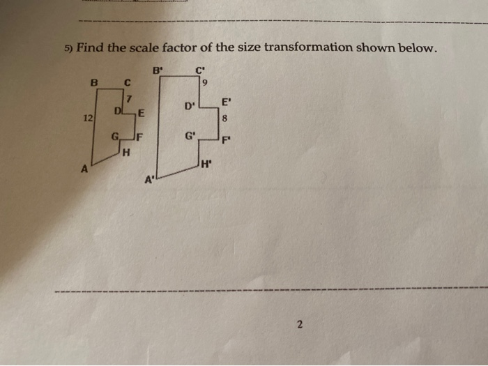 Solved 5) Find the scale factor of the size transformation | Chegg.com