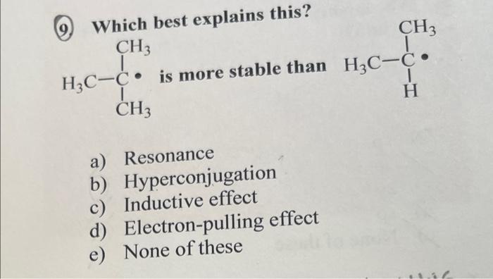Solved Which best explains this? CH3 H3C-C is more stable | Chegg.com