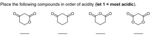 Solved Place the following compounds in order of acidity | Chegg.com