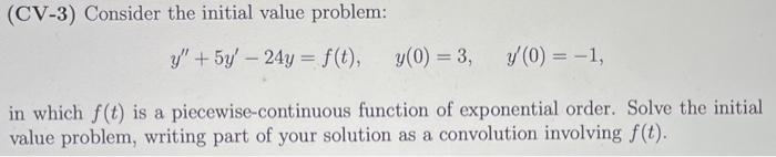 Solved (CV-3) Consider the initial value problem: | Chegg.com