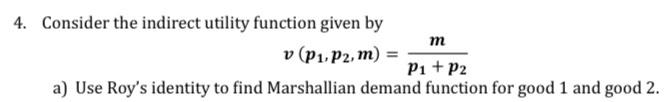 Solved Consider The Indirect Utility Function Given