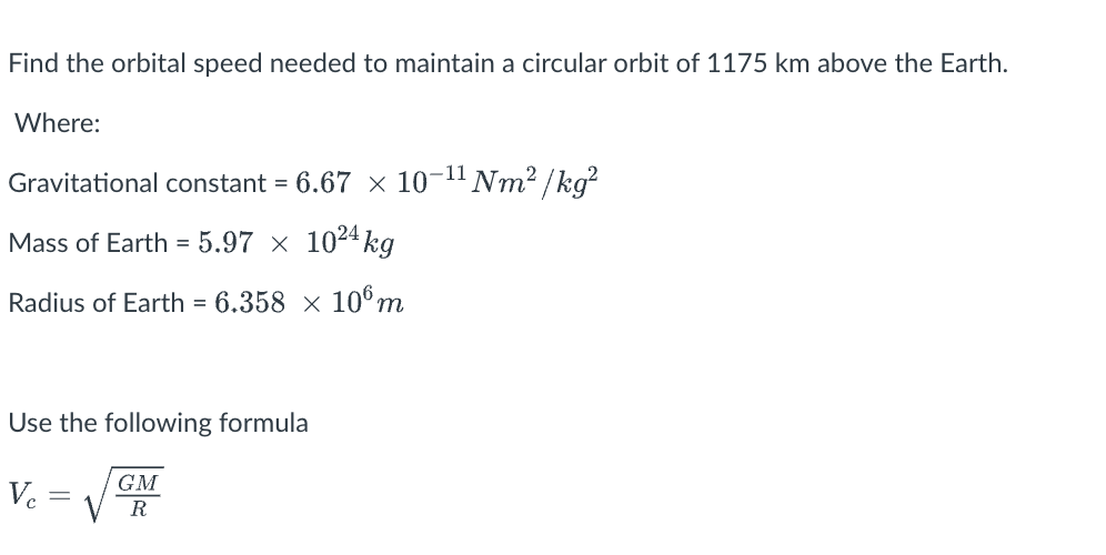 Solved Find the orbital speed needed to maintain a circular | Chegg.com