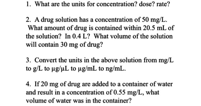 Solved 1. What are the units for concentration? dose? rate? | Chegg.com