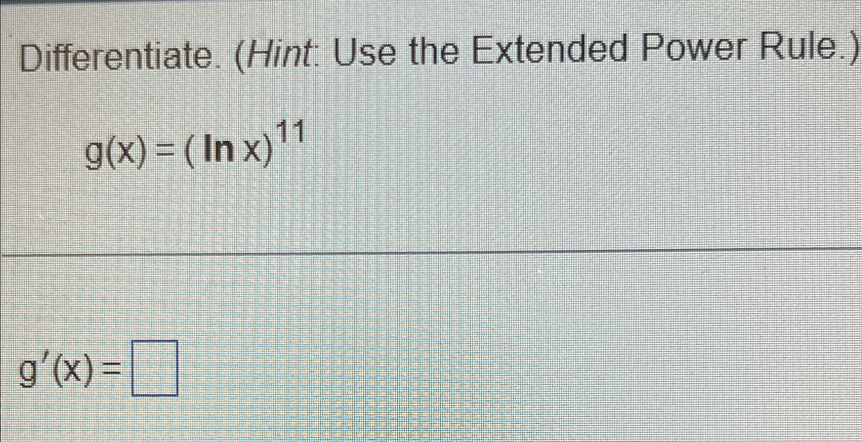 Solved Differentiate. (Hint: Use the Extended Power | Chegg.com