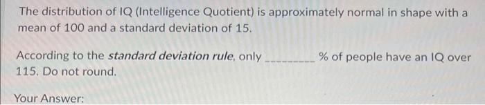 Solved The distribution of IQ (Intelligence Quotient) is | Chegg.com