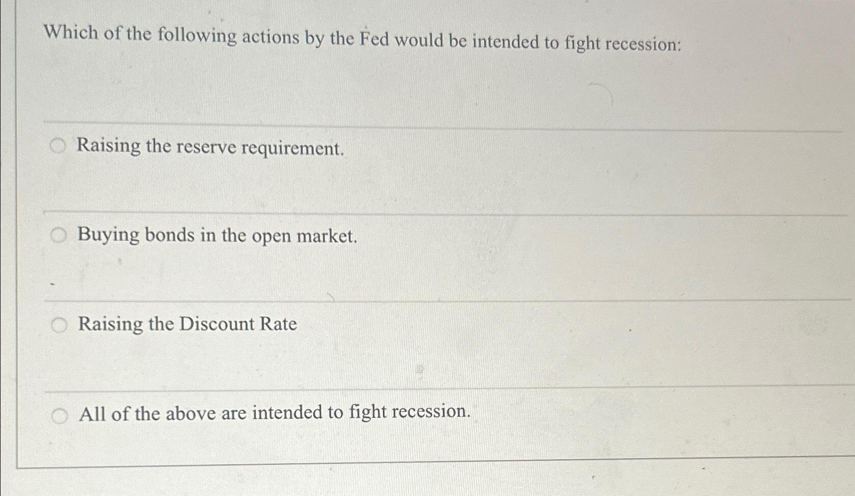Solved Which of the following actions by the Fed would be | Chegg.com