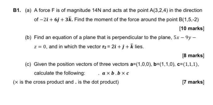 Solved B1. (a) A force F is of magnitude 14 N and acts at | Chegg.com