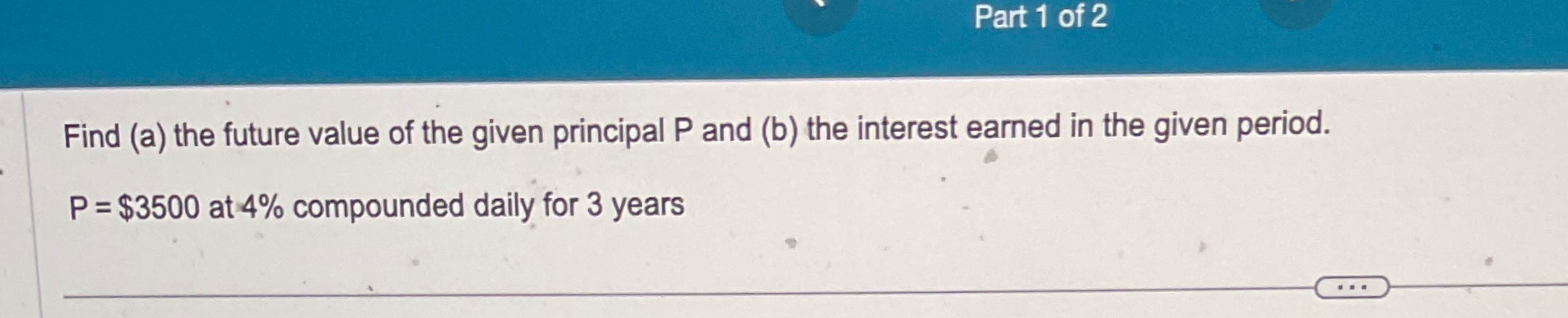 Solved Find (a) ﻿the future value of the given principal P | Chegg.com