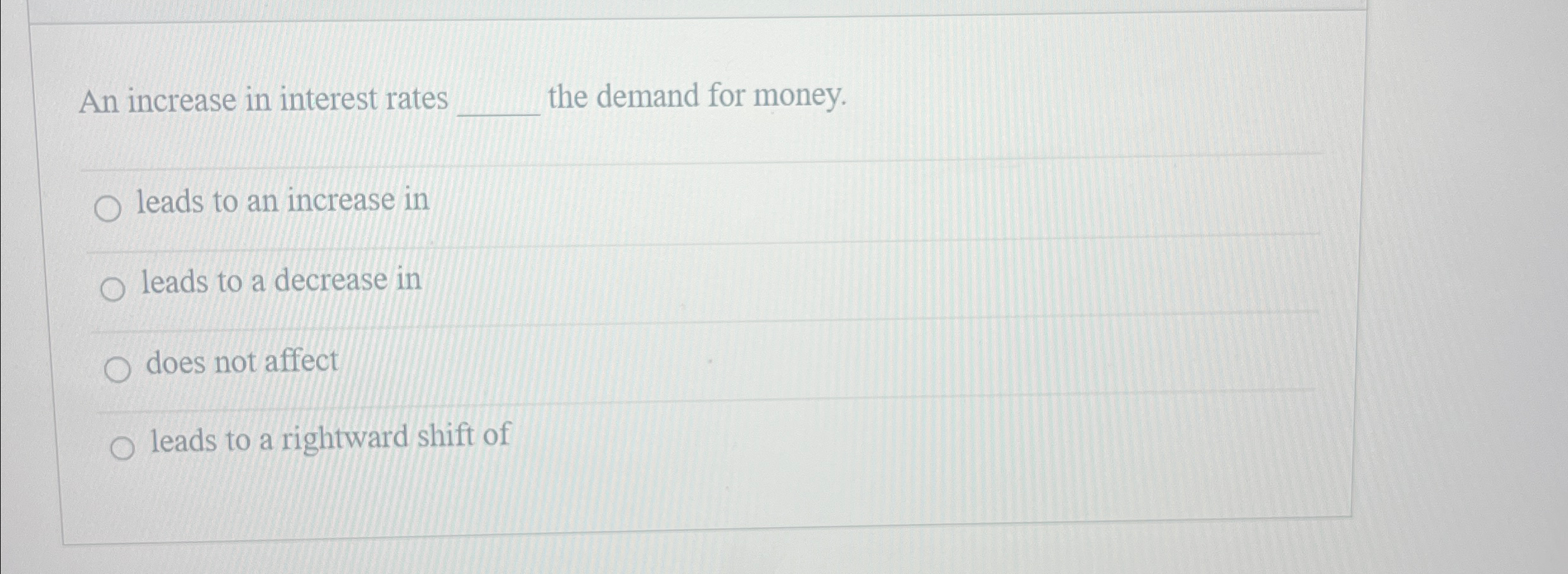 Solved An Increase In Interest Rates ï The Demand For Chegg