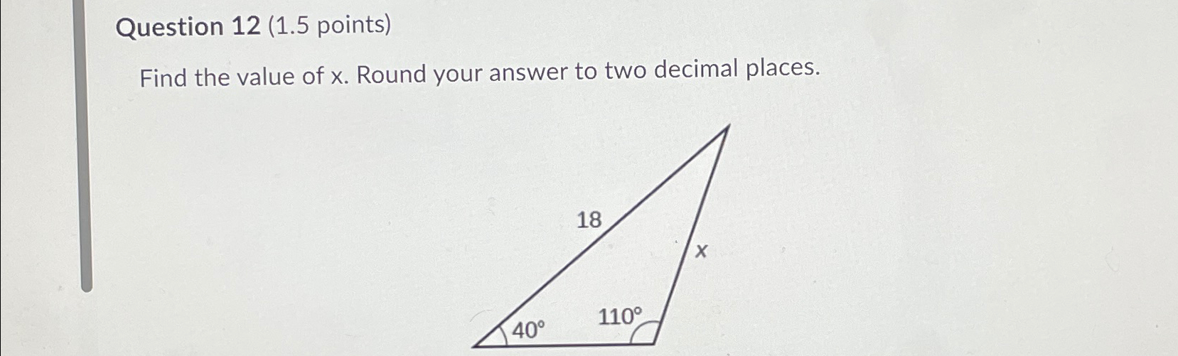 Solved Question 12 (1.5 ﻿points)Find the value of x. ﻿Round | Chegg.com