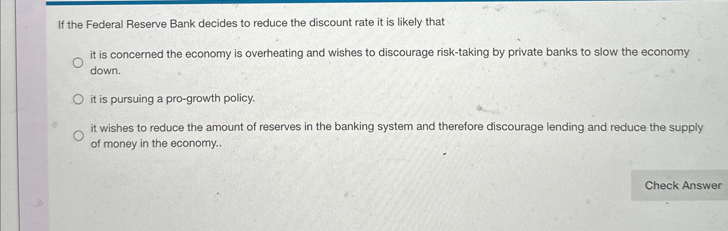 Solved If the Federal Reserve Bank decides to reduce the | Chegg.com