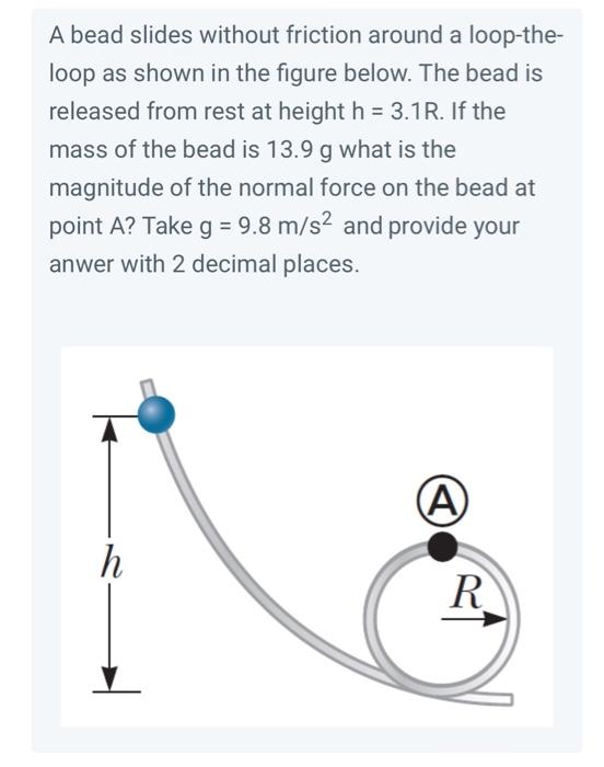 Solved A bead slides without friction around a loop-theloop | Chegg.com
