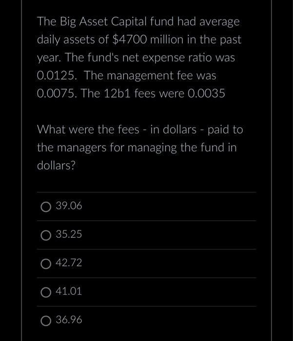 Solved The Big Asset Capital fund had average daily assets | Chegg.com