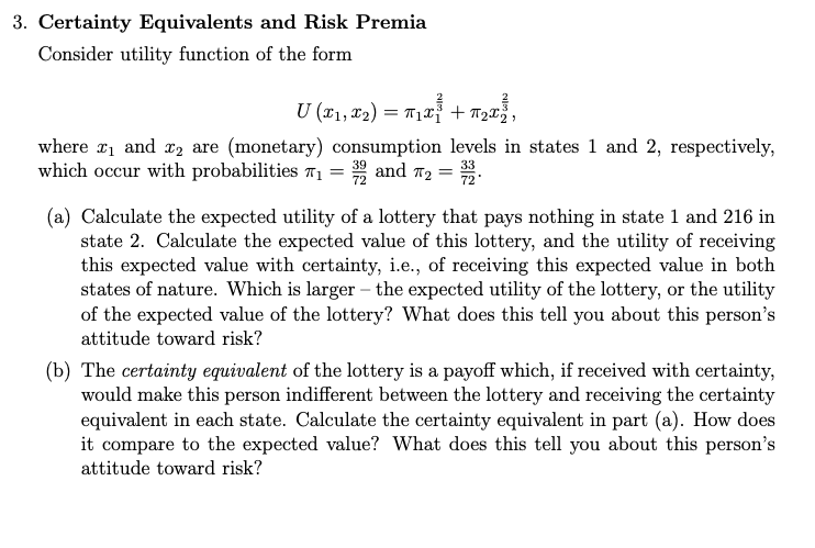 Solved Certainty Equivalents and Risk PremiaConsider utility | Chegg.com