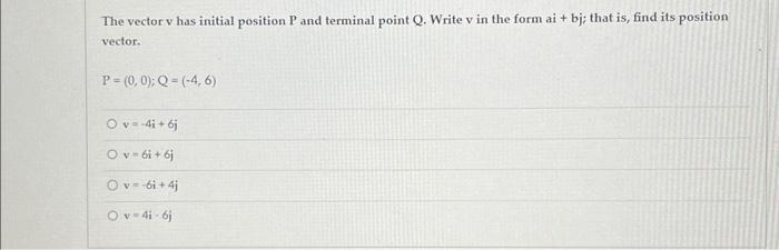 Solved The vector v has initial position P and terminal | Chegg.com