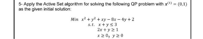 5- Apply the Active Set algorithm for solving the | Chegg.com