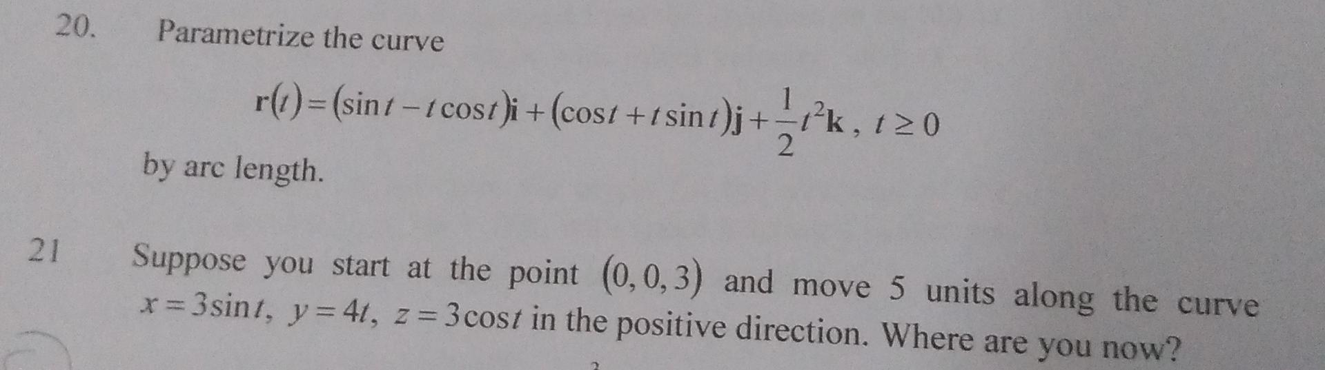 Solved 20. Parametrize the curve r(i)=(sint - 1 cost)i + | Chegg.com