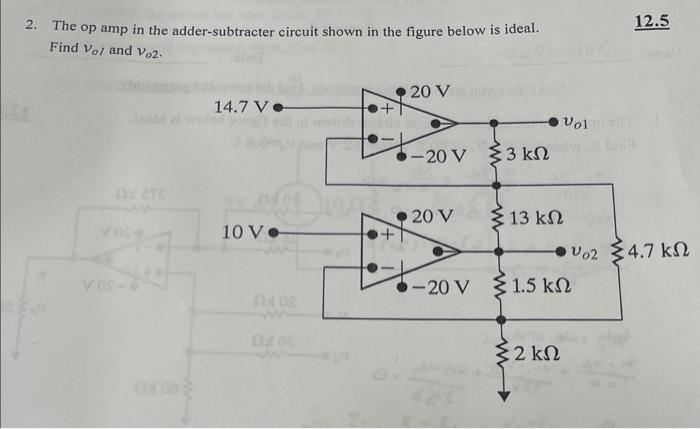 Solved 2. The op amp in the adder-subtracter circuit shown | Chegg.com