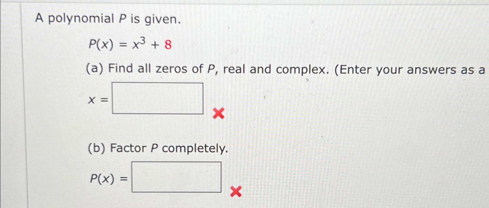 Solved A polynomial P ﻿is given.P(x)=x3+8(a) ﻿Find all zeros | Chegg.com