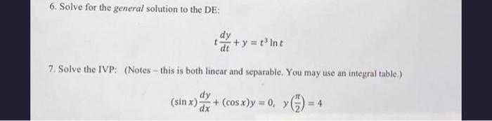 Solved 6. Solve for the general solution to the DE: | Chegg.com