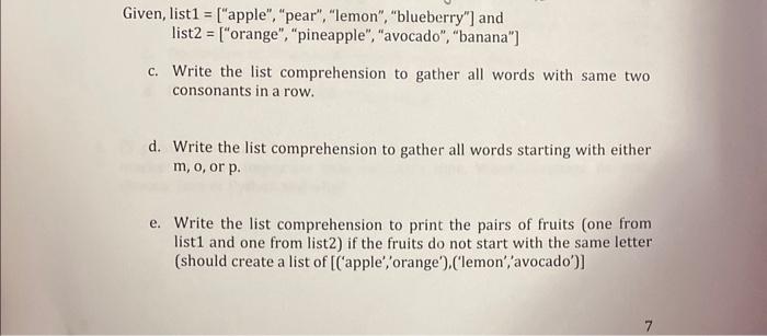 Solved Given, list1 = ["apple", "pear", "lemon", | Chegg.com
