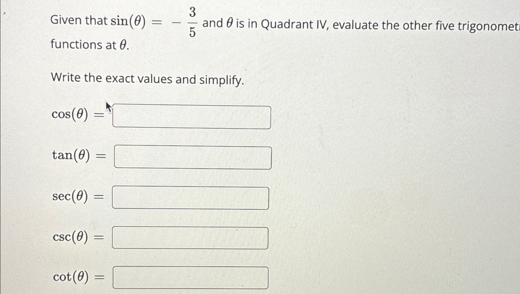 Solved Given that sin(θ)=-35 ﻿and θ ﻿is in Quadrant IV, | Chegg.com