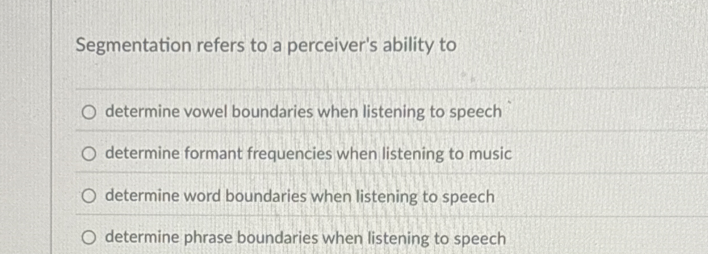 Solved Segmentation refers to a perceiver's ability | Chegg.com